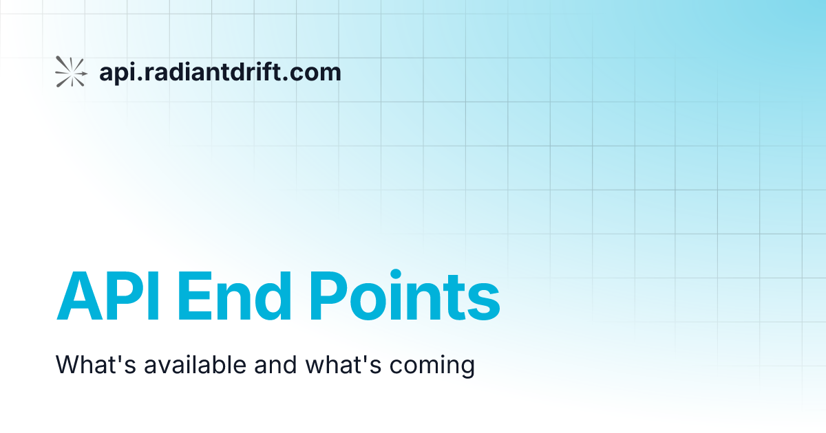 API End Points | api.radiantdrift.com